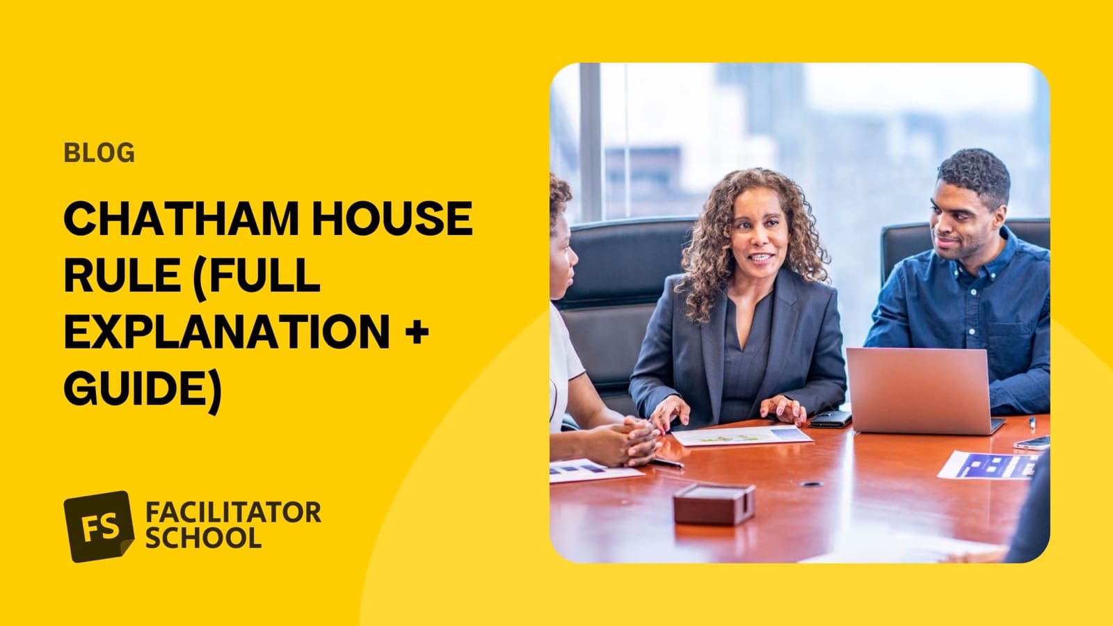 Chatham House Rule (Full Explanation + Guide) | Facilitator School